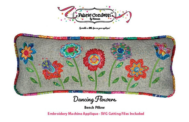 Dancing Flowers Bench Pillow for Machine Embroidery – Fabric Confetti